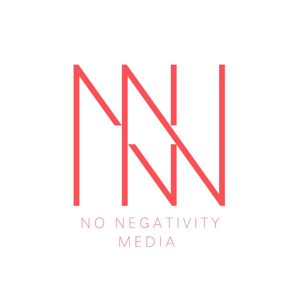 No Negativity Media - Creating spaces for voices from denied tables and amplifying untold ...